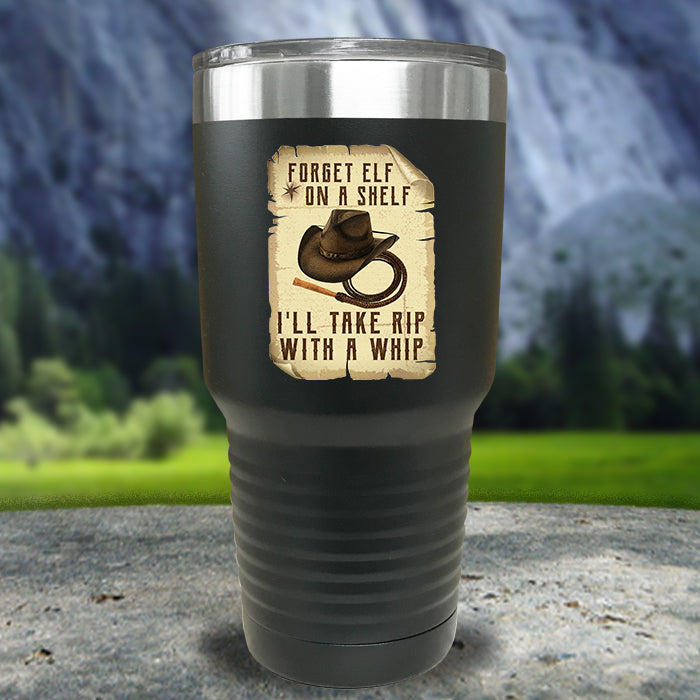 I'll Take Rip With A Whip Color Printed Tumblers — LemonsAreBlue