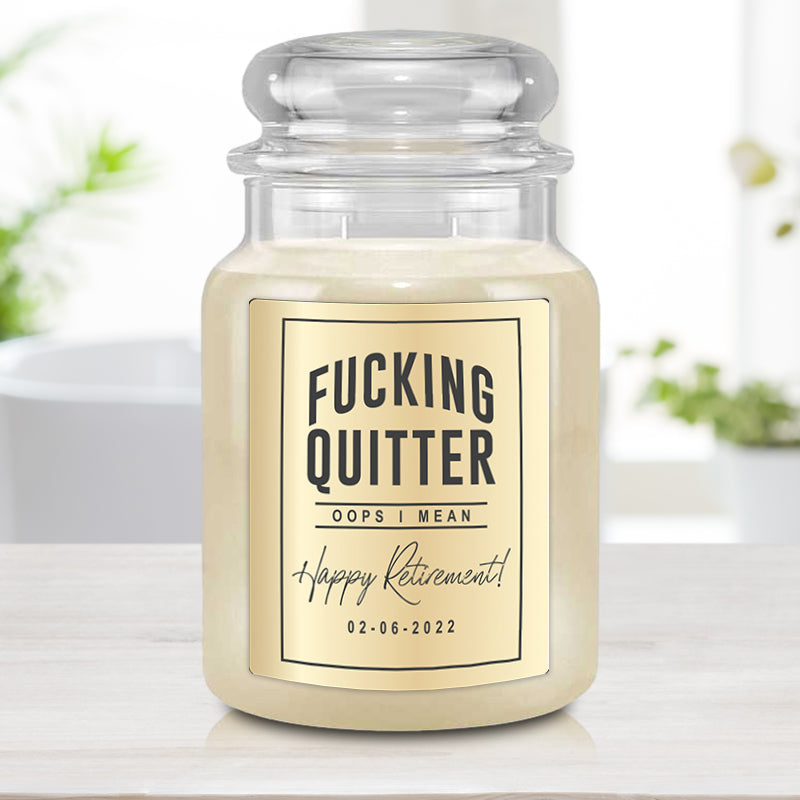 Fucking Quitter I Mean Happy Retirement Candle — LemonsAreBlue